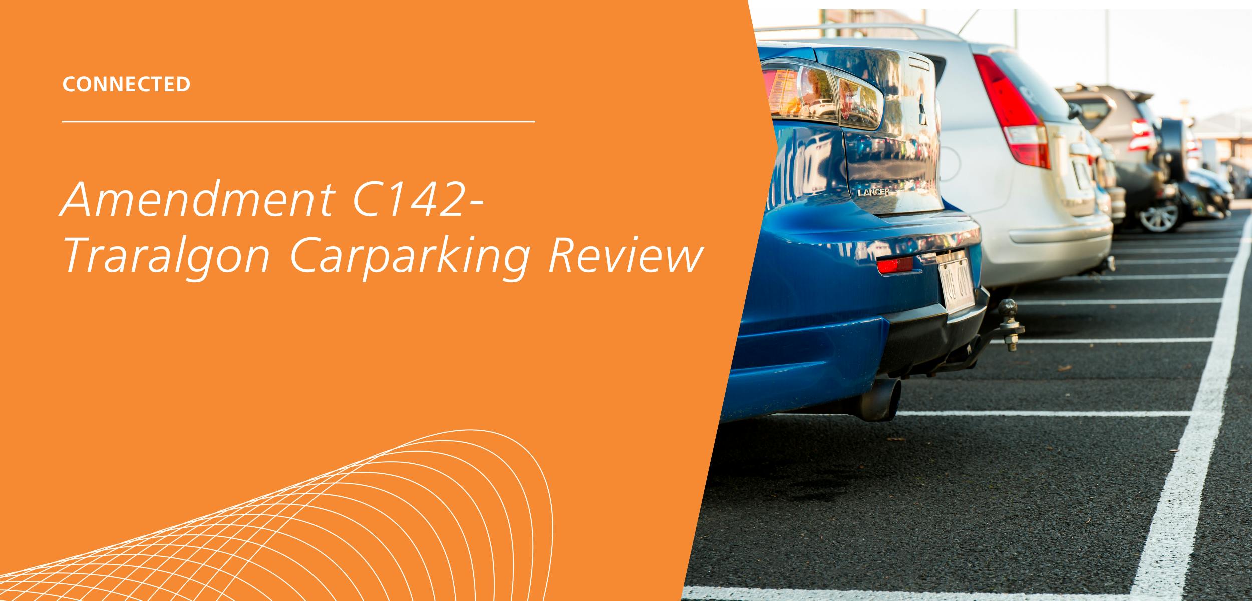 Amendment C142 Traralgon Carparking Review | Have Your Say Latrobe City