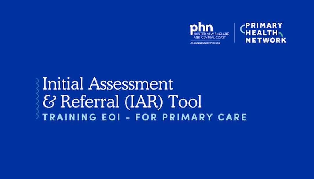Initial Assessment and Referral (IAR) Tool | HNECC PHN peoplebank