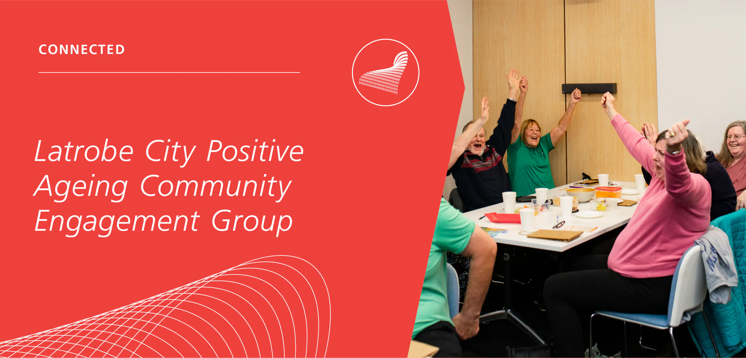 Positive Ageing Community Engagement Group | Have Your Say Latrobe City